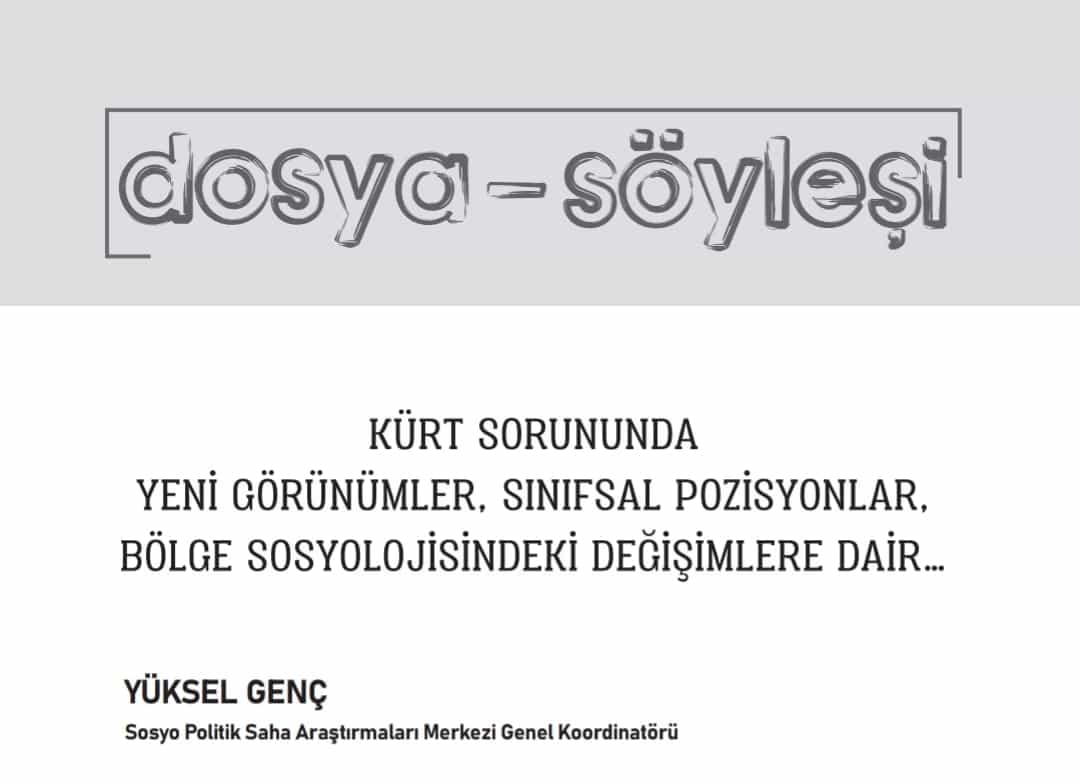 DOSYA: KÜRT SORUNUNDA YENİ GÖRÜNÜMLER, SINIFSAL POZİSYONLAR, BÖLGE ...